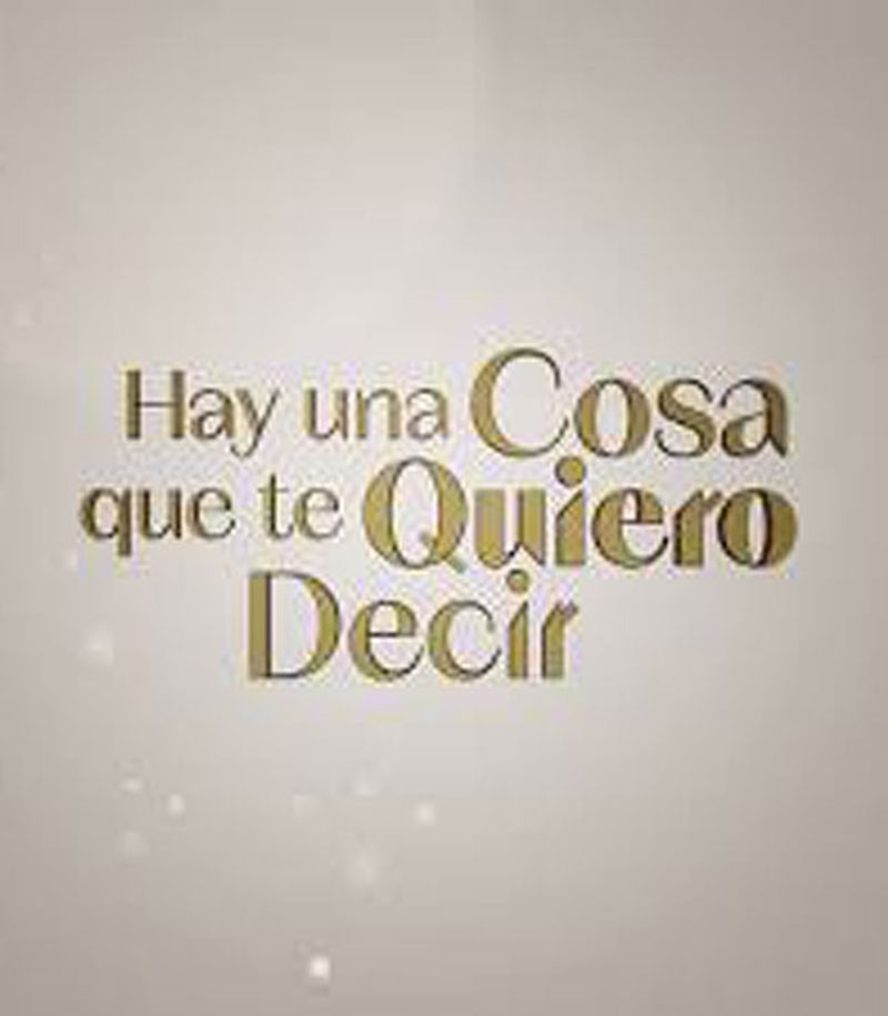 Hay una cosa que te quiero decir - Telecinco