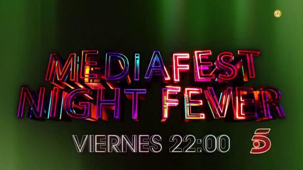 'Mediafest Night Fever', la fiesta más divertida de la tele, llega el ...