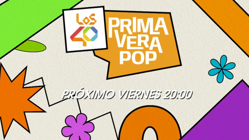 LOS40 Primavera Pop: el viernes 12 de abril a las 20:00 horas en Divinity